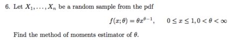 solved 6 let xbe a random sample from the pdf find the