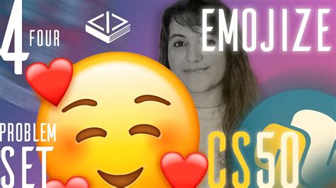 problem set 4 emojize solution cs50 python youtube