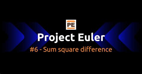 project euler 6 sum square difference