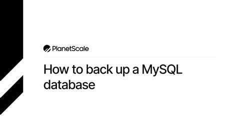 how to back up a mysql database — planetscale