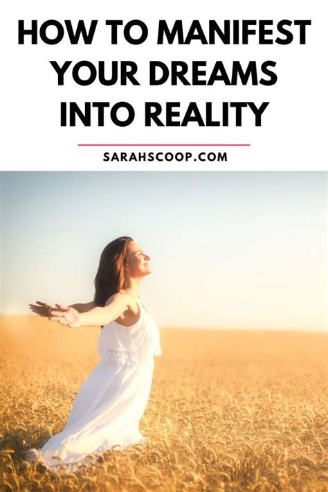 15 Steps How To Manifest Your Dreams Into Reality Sarah Scoop