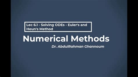 lec 6 1 solving odes euler s and heun s method youtube
