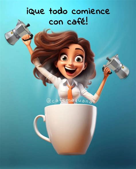Pin De Tina Fernández En Puente Frases De Cafe  De Cafe Buenos Dias Cafe