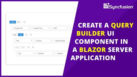 Create A Query Builder UI Component In A Blazor Server Application