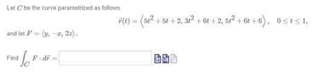 solved let c be the curve parametrized as follows f t