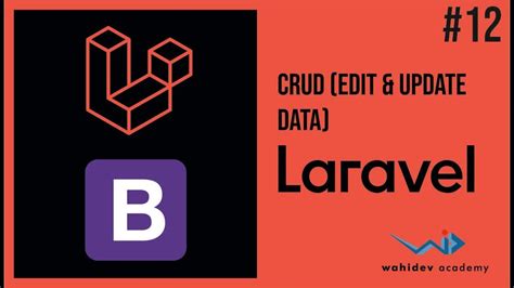 belajar laravel untuk pemula 11 crud edit dan update data laravel youtube