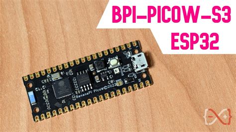 banana pi bpi picow s3 esp32 che sembra raspberry youtube