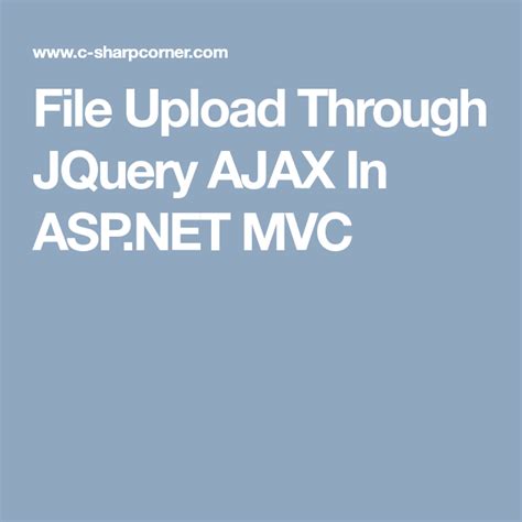 file upload through jquery ajax in asp mvc jquery ajax uploads