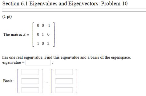 solved the matrix a has one real eigenvalue find this