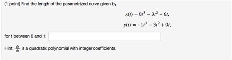 solved find the length of the parametrized curve given by