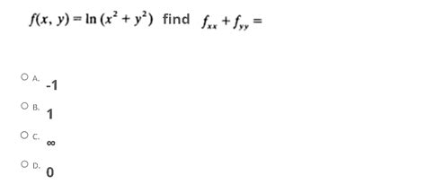 solved f x y ln x2 y2 ﻿find f× fyy a 1b 1c ∞d 0