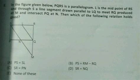 in parallelogram pqrs l is mid point of side sr and sn is drawn parallel to lq which meets rq