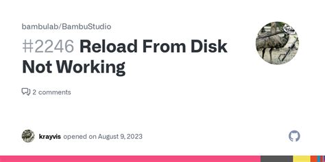 Reload From Disk Not Working Issue 2246 Bambulab BambuStudio GitHub
