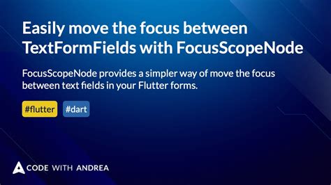 Easily Move The Focus Between TextFormFields With FocusScopeNode