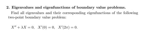 solved 2 eigenvalues and eigenfunctions of boundary value