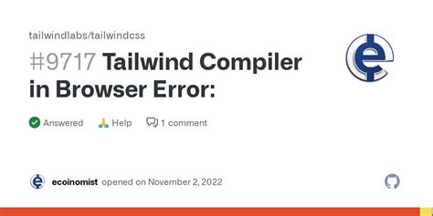 tailwind compiler in browser error · discussion 9717 · tailwindlabs tailwindcss · github