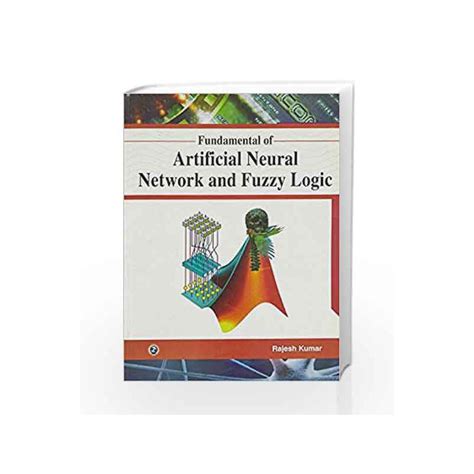 fundamental of artificial neural network and fuzzy logic by rajesh kumar buy online fundamental
