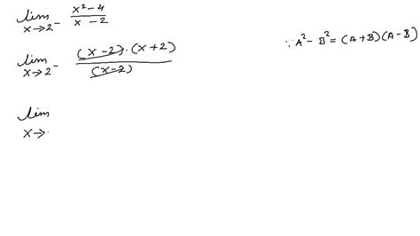 solved find the indicated one sided limit if it exists limx →2 x 2 4 x 2