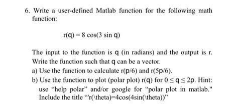 solved 6 write a user defined matlab function for the