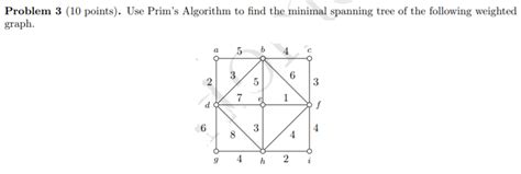 solved problem 3 10 points use prim s algorithm to find