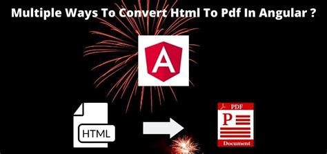 Multiple Ways To Convert Html To PDF In Angular ReaderStacks