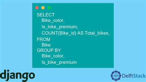 Consulta Como Group By En Django Delft Stack
