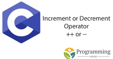 increment and decrement operators in c with examples