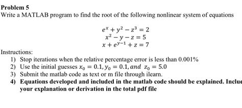 solved problem 5 write a matlab program to find the root of