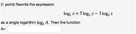 solved 1 point rewrite the expression log2 x 5 log2 y