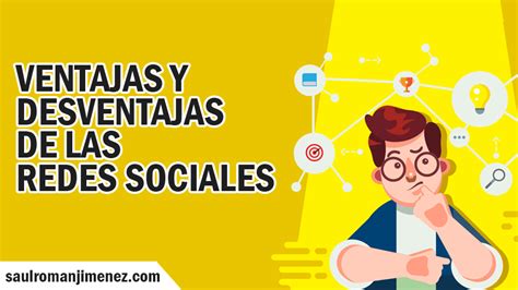 Limitado Comenzar Polilla Las Redes Sociales Ventajas Y Desventajas En