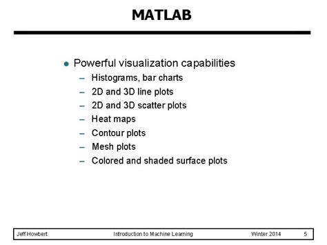 Machine Learning MATLAB Essentials Jeff Howbert Introduction To