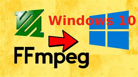 How To Install FFMPEG In Windows 10 YouTube