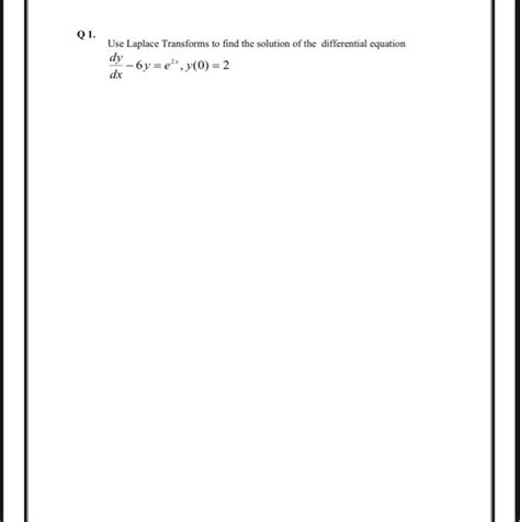 solved q 1 use laplace transforms to find the solution of