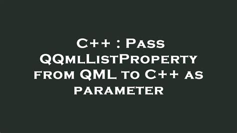 c pass qqmllistproperty from qml to c as parameter youtube