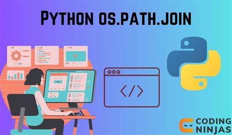 python os path join coding ninjas
