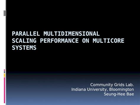 pptx parallel multidimensional scaling performance on multicore systems dokumen tips
