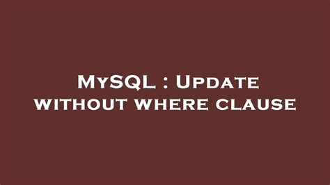 mysql update without where clause youtube