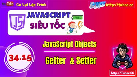 34 15 getter and setter javascript javascript getters and setters explained ví dụ thực tế