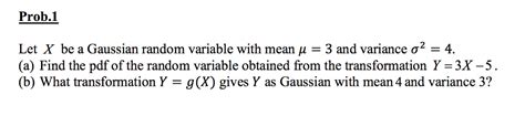 solved let x be a gaussian random variable with mean mu 3