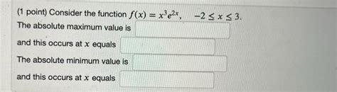 solved 1 point consider the function f x xe2x 2 5x