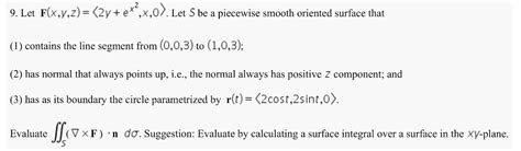 solved 9 let f x y z 2y ex2 x 0 let s be a piecewise