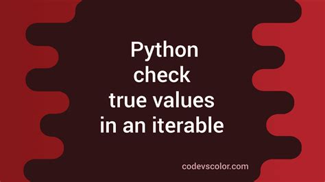 use any function in python to check if anything inside a iterable is true codevscolor