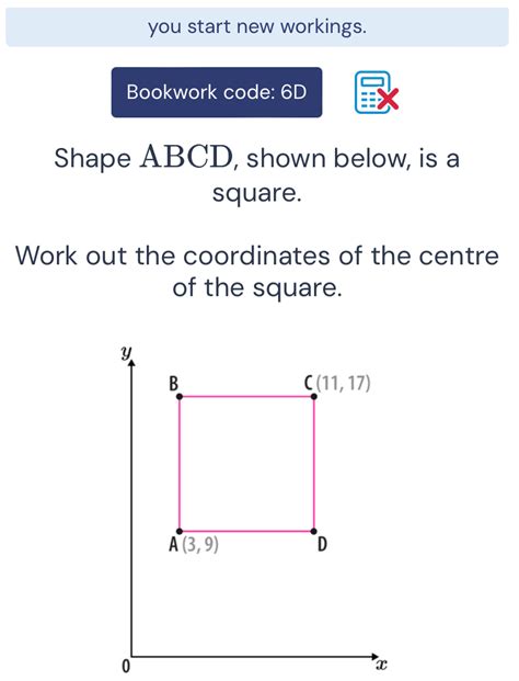 solved you start new workings bookwork code 6d shape abcd shown below is a square work out
