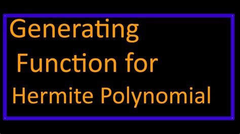 generating function for hermite polynomial in physics b sc third year nepali language youtube