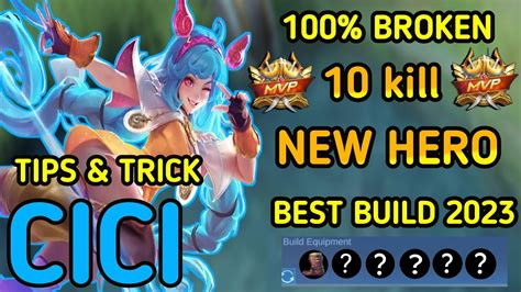 New Hero Cici Tips And Trick Cici Tutorial Cici Gameplay Hero Cici Mobile Legends