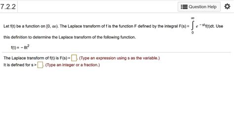solved let f t be a function on [0 âˆž the laplace transform of f is the function f defined