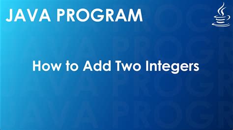 Java Program To Add Two Integers Java Examples YouTube