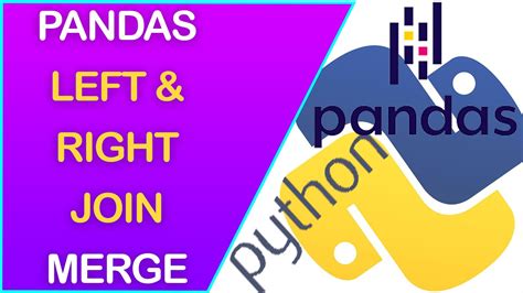 How To Do Left Join And Right Join Dataframes With Pandas Merge And Python Youtube