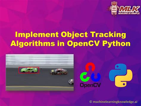 Learn Object Tracking In OpenCV Python With Code Examples MLK