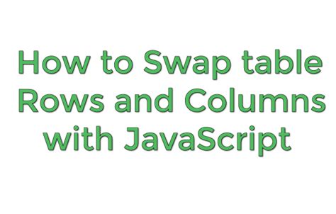 Swap Rows With Columns In Html Table With Javascript